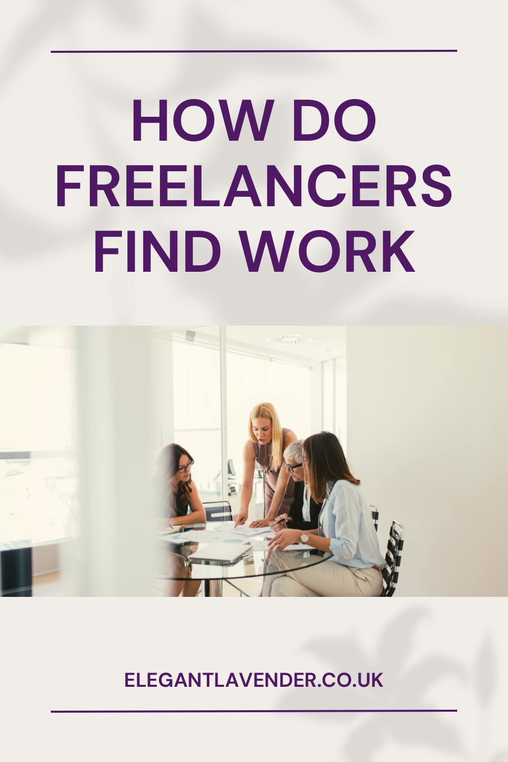 How Do Freelancers Find Work - Elegant Lavender
