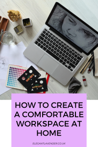 How to Create a Comfortable Workspace at Home - Elegant Lavender